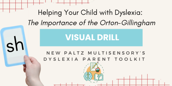 Helping Your Child with Dyslexia: The Importance of the Orton ...